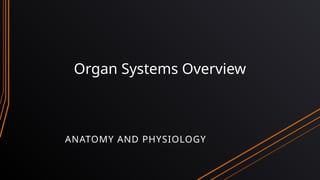 Topic 01 - An Organ Systems Overview.pptx
