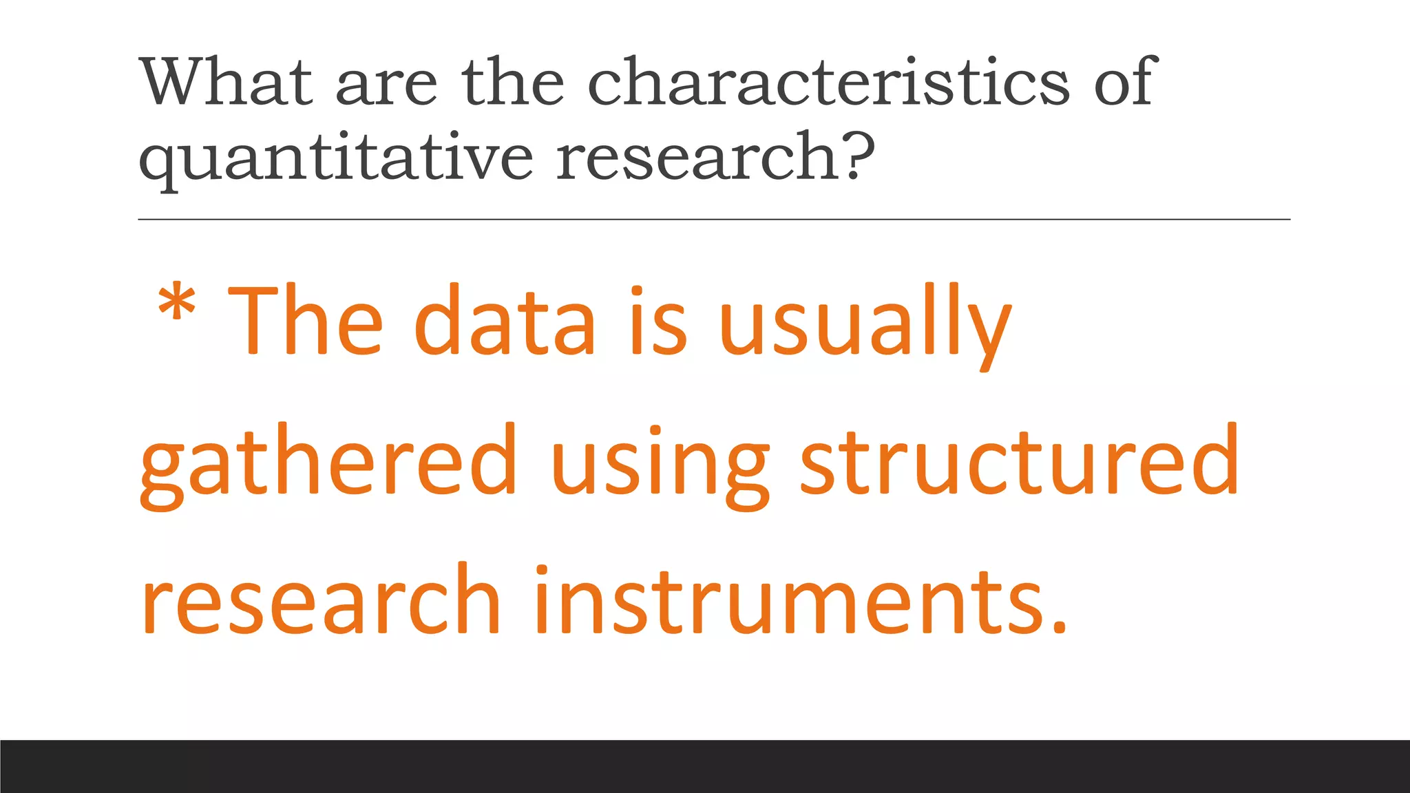 Characteristics of Quantitative Research | PPTX