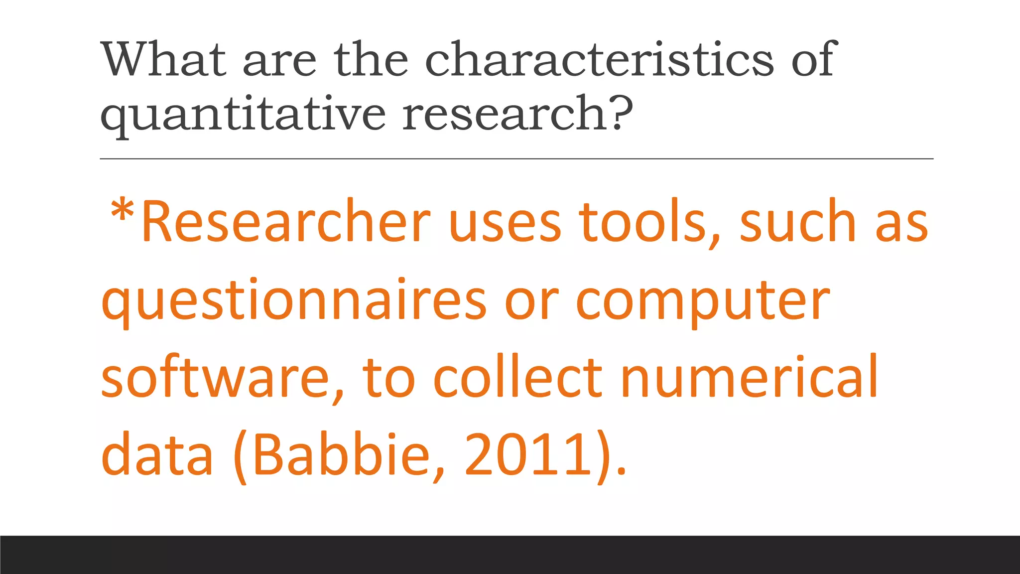 Characteristics of Quantitative Research | PPTX