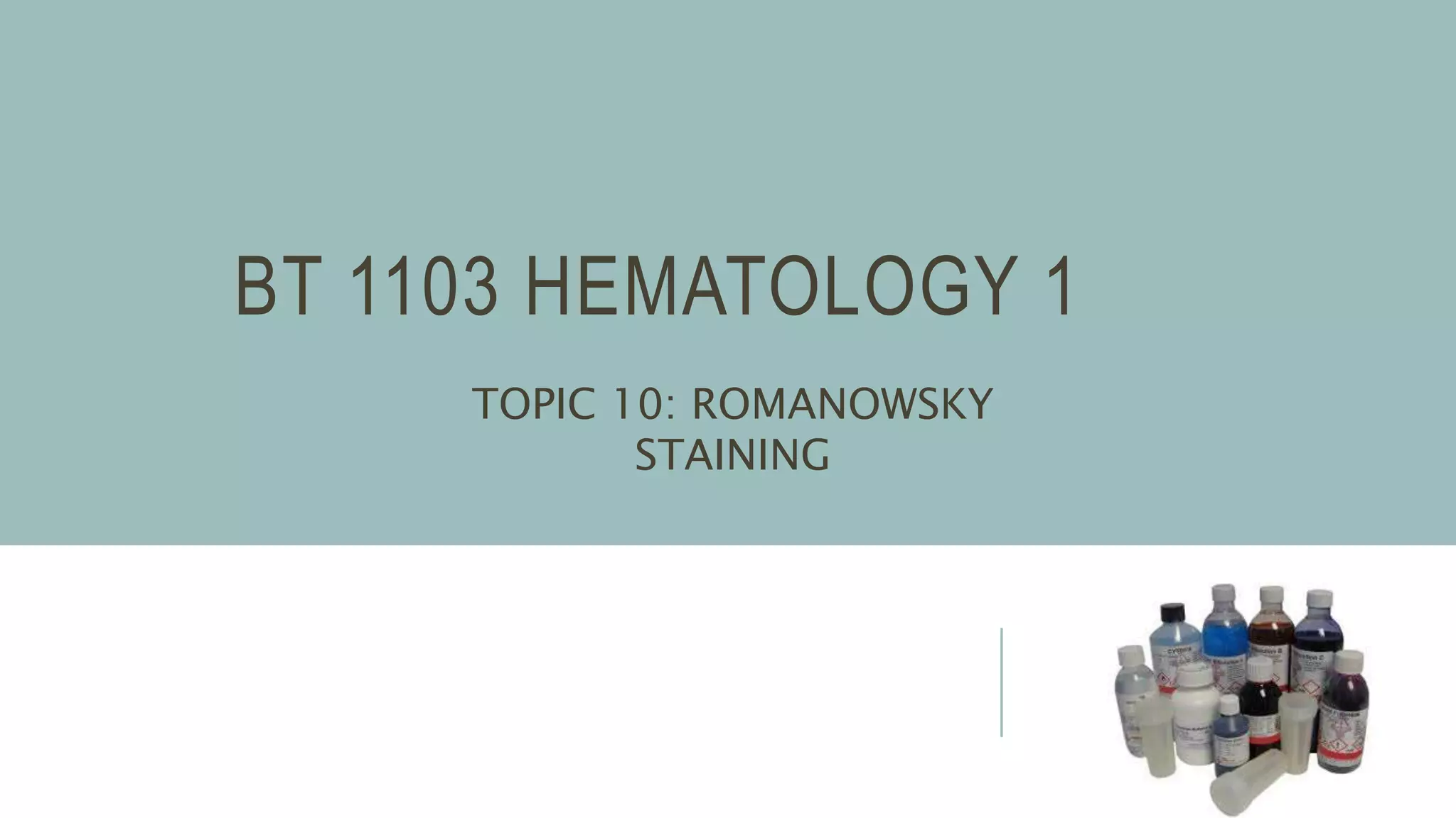TOPIC 10 ROMANOWSKY STAINING.pptx