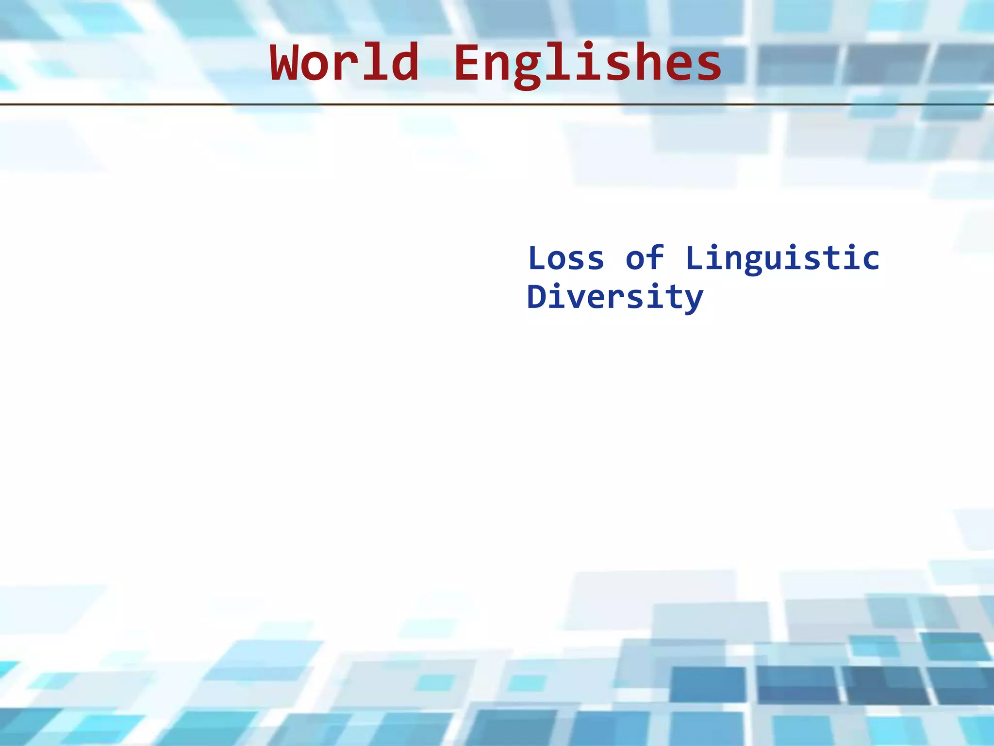 Topic 11 (Loss of Linguistic Diversity).pptx