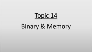 ICT-Binary & Memory Computer Subject Topic | PPT