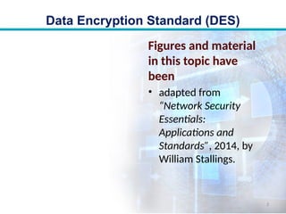 Topic14 Data Encryption Standard (DES).pptx