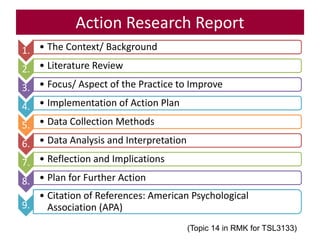 TSL3133 Topic 14 Writing the Action Research Report | PPTX