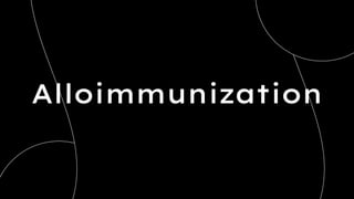 Topic 19: Alloimmunization in Pregnancy.pdf