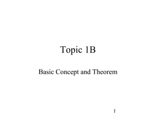 Topic 1 b_basic_concepts_and_theorem | PPT