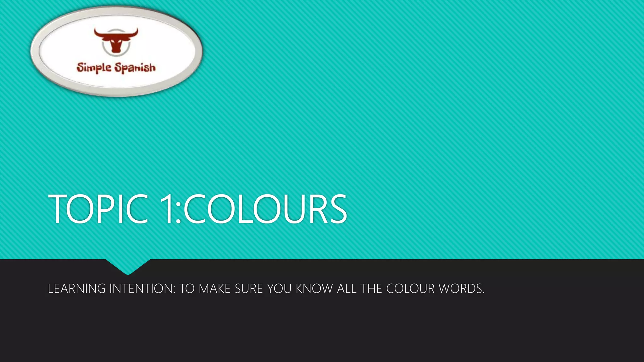 Topic 1 colours | PPTX