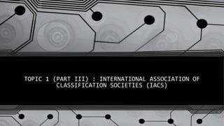 International Association of Classification Society - An Introduction ...