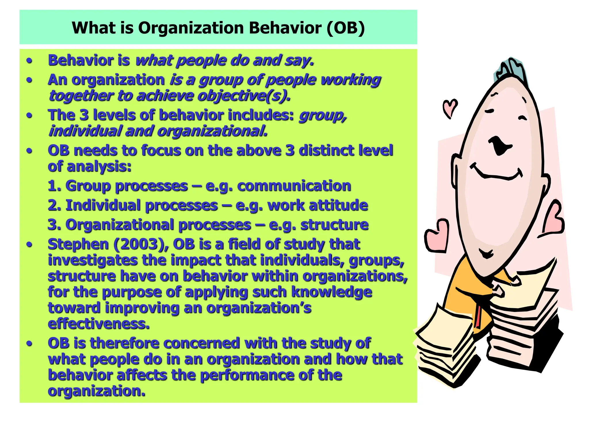 introduction to organizational behavior is a broad knowledge to ...