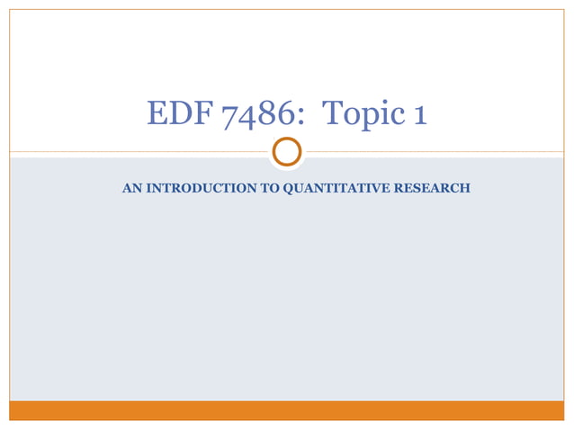 Topic 1 introduction to quantitative research | PPT