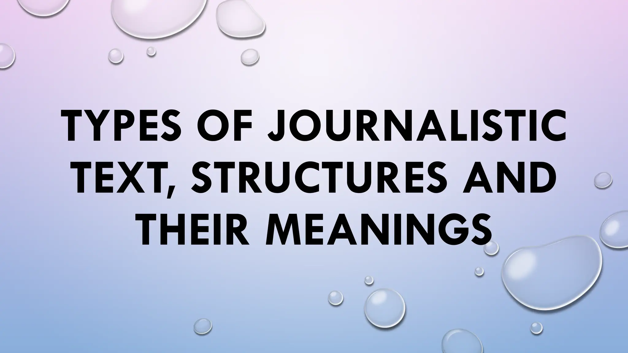 Topic 1 Introduction To Journalistic Text Pptx