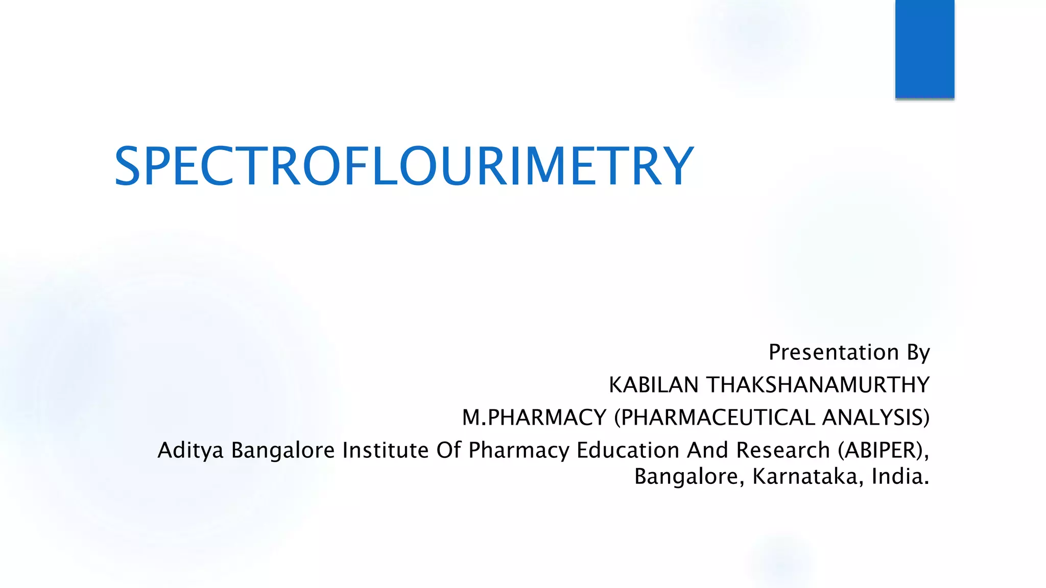 Spectrofluorimetry | PPTX