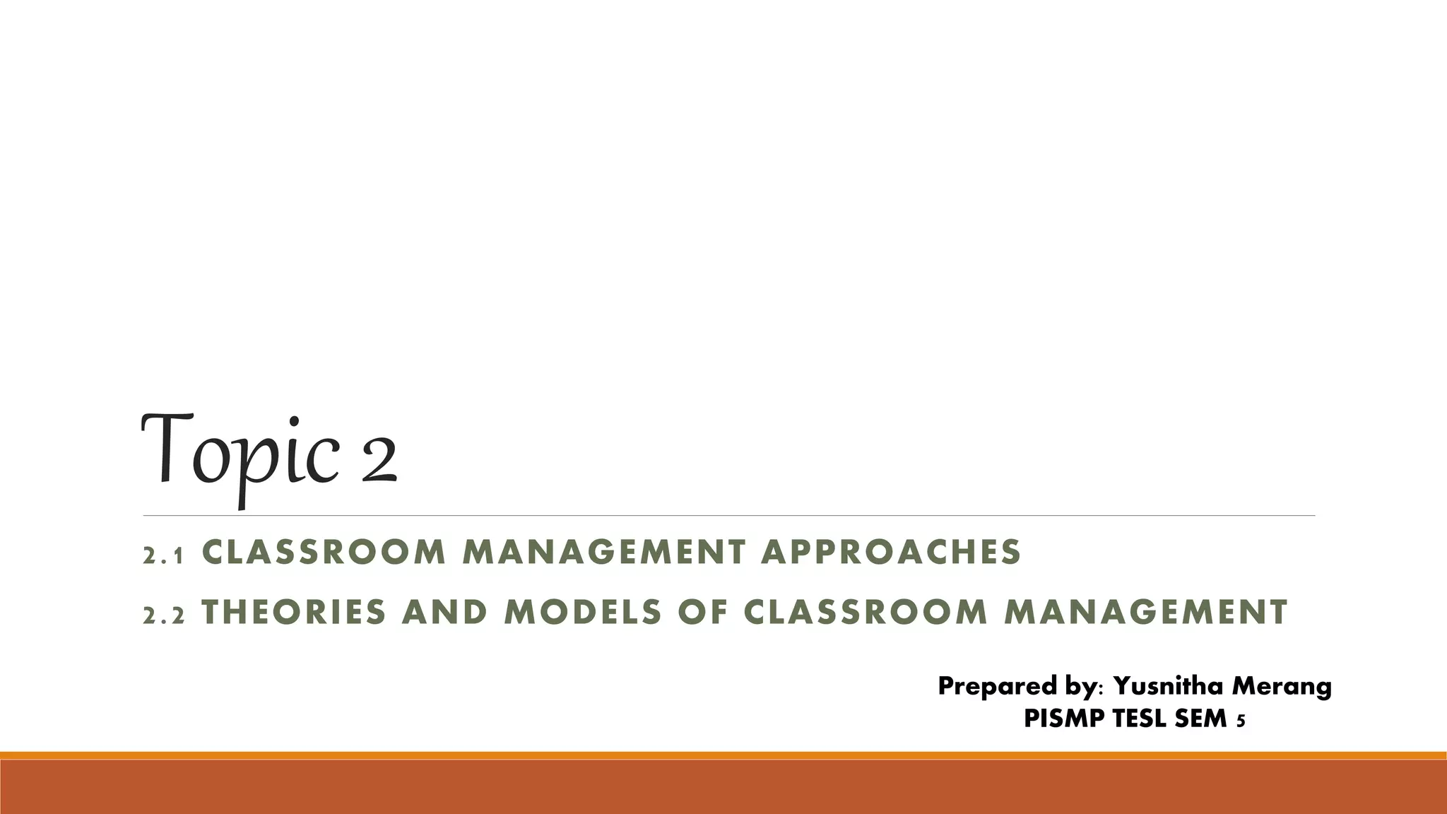Classroom management approaches and Theories and models of classroom ...