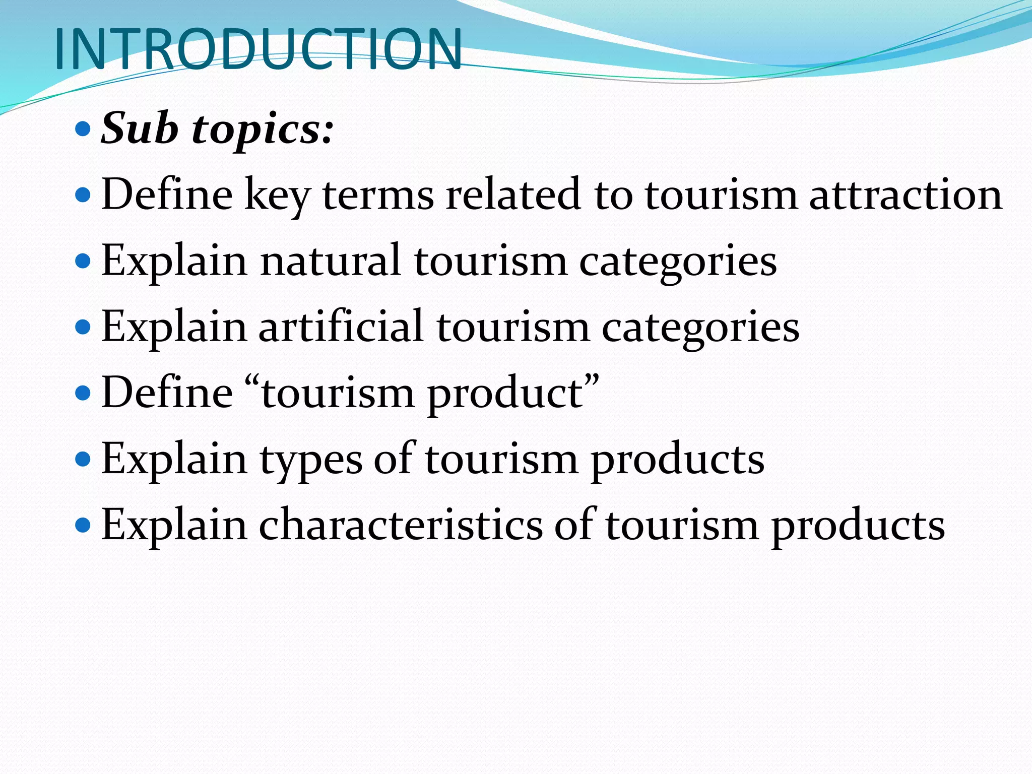 Topic 2. Tourism attractions & Product.pptx