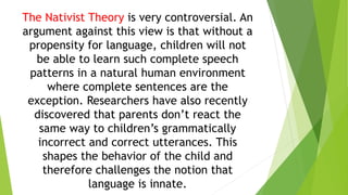 Topic 2 - Theories of Language Acquisition (3 Posits).pptx