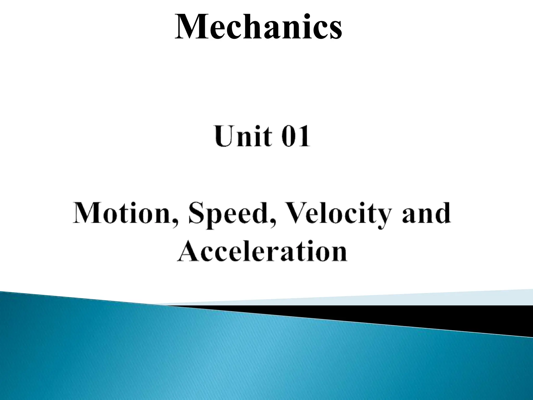 topic 2-unit 01-MotionSpeedVelocity-and-Acceleration.ppt