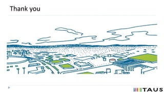 TAUS Quality Dashboard and the integration of DQF in translation ...