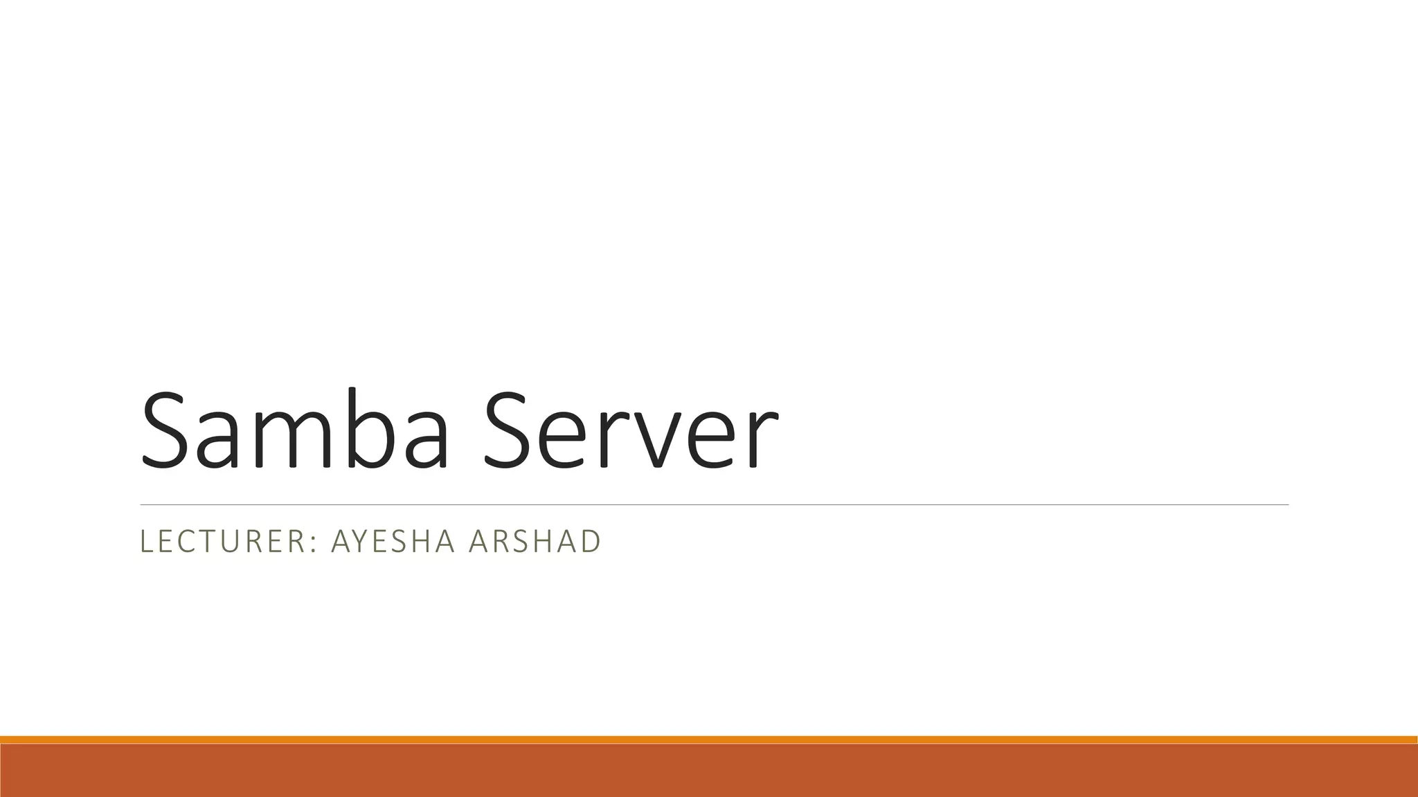 Topic # 26 Samba Server.pptx
