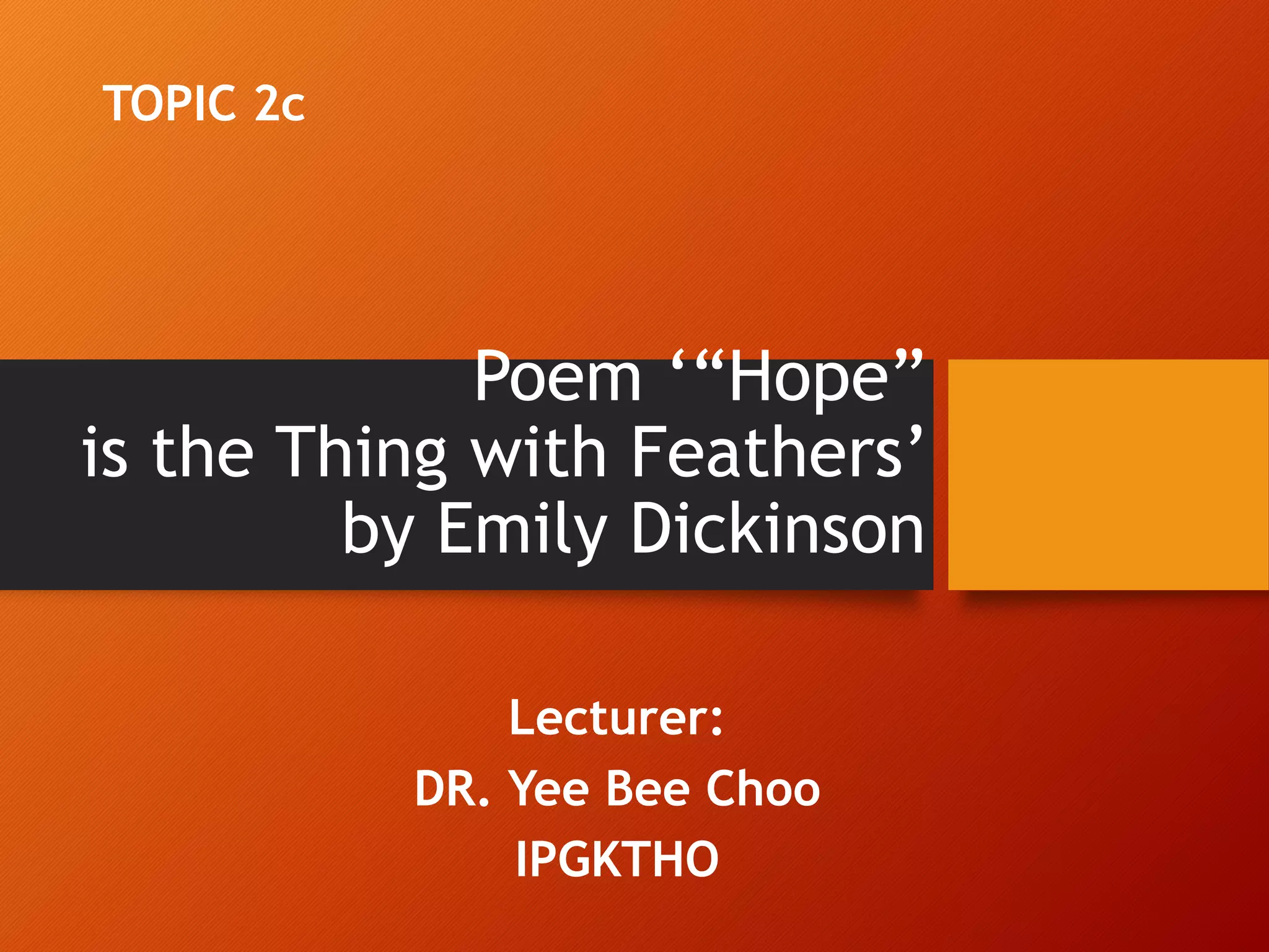 PPISMP TSLB1124 Topic 2 Poem “Hope is the Thing with Feathers”.pptx