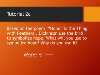 PPISMP TSLB1124 Topic 2 Poem “Hope is the Thing with Feathers”.pptx