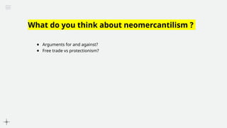 Topic 2 final - Mercantilism and Neo-mercantilism copy.pptx