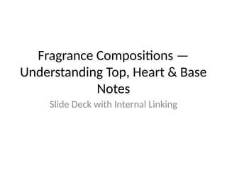 Fragrance Compositions Explained: Understanding Notes, Blends, and ...