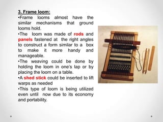 Topic 2 History-of-looms-Power Point Presentation | PPT