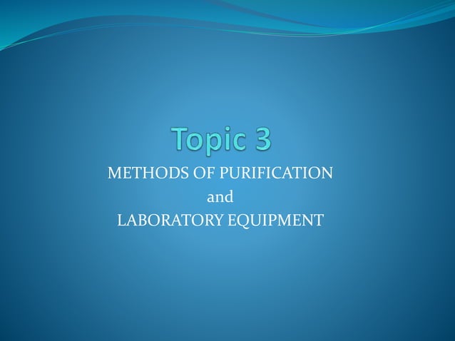 Topic 2 methods of purification | PPT
