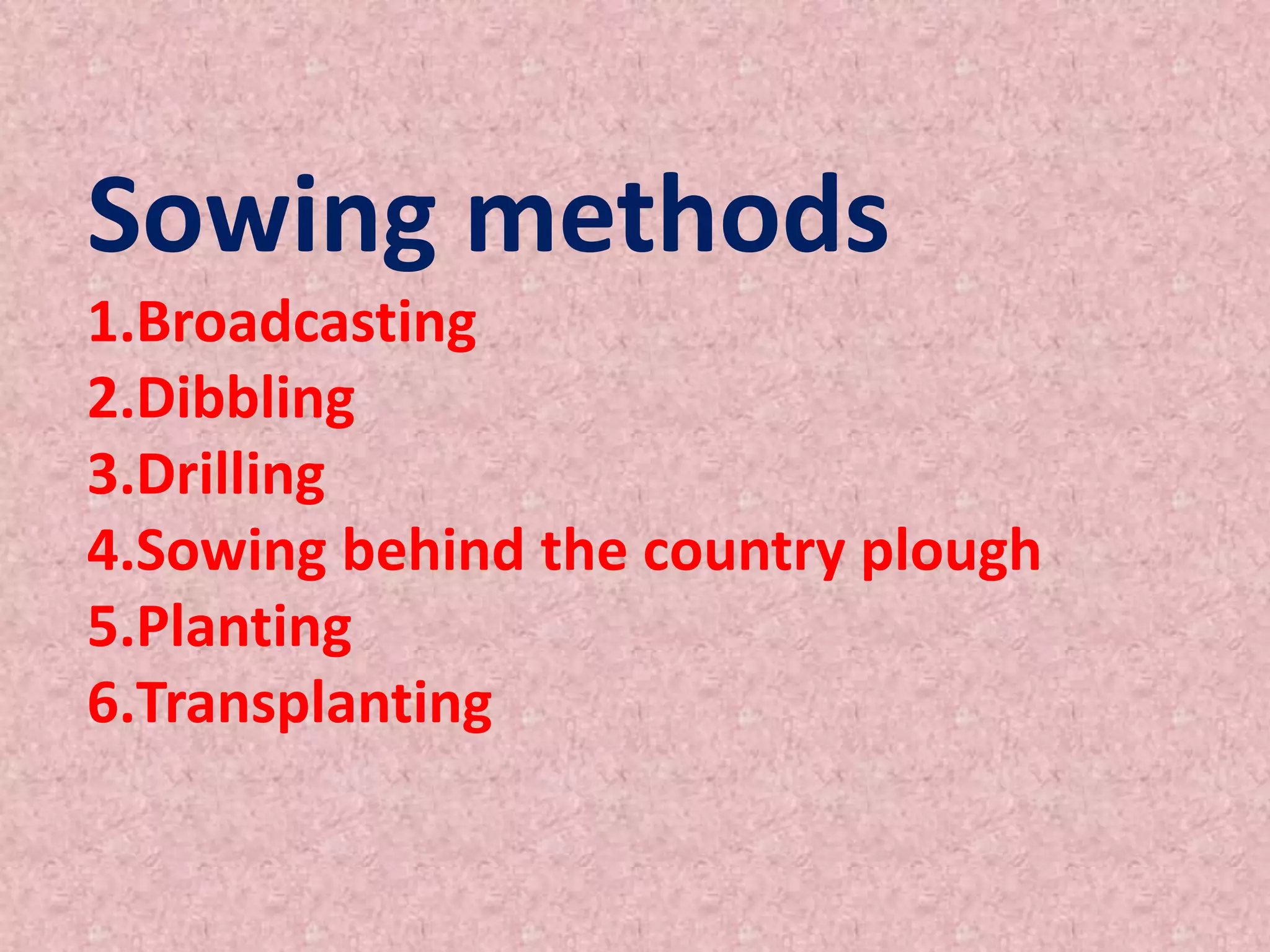 Seed and different methods of sowing | PPT