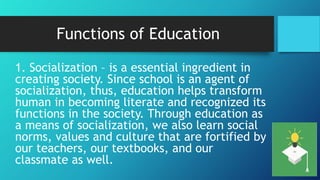 Topic 2, Part 2_Functions-and-Importance-of-Education.pptx.pdf