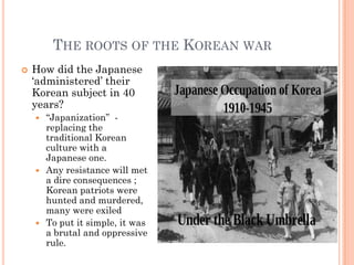 Topic 2 the origins of the korean war | PPTX | Death, Injury, or ...