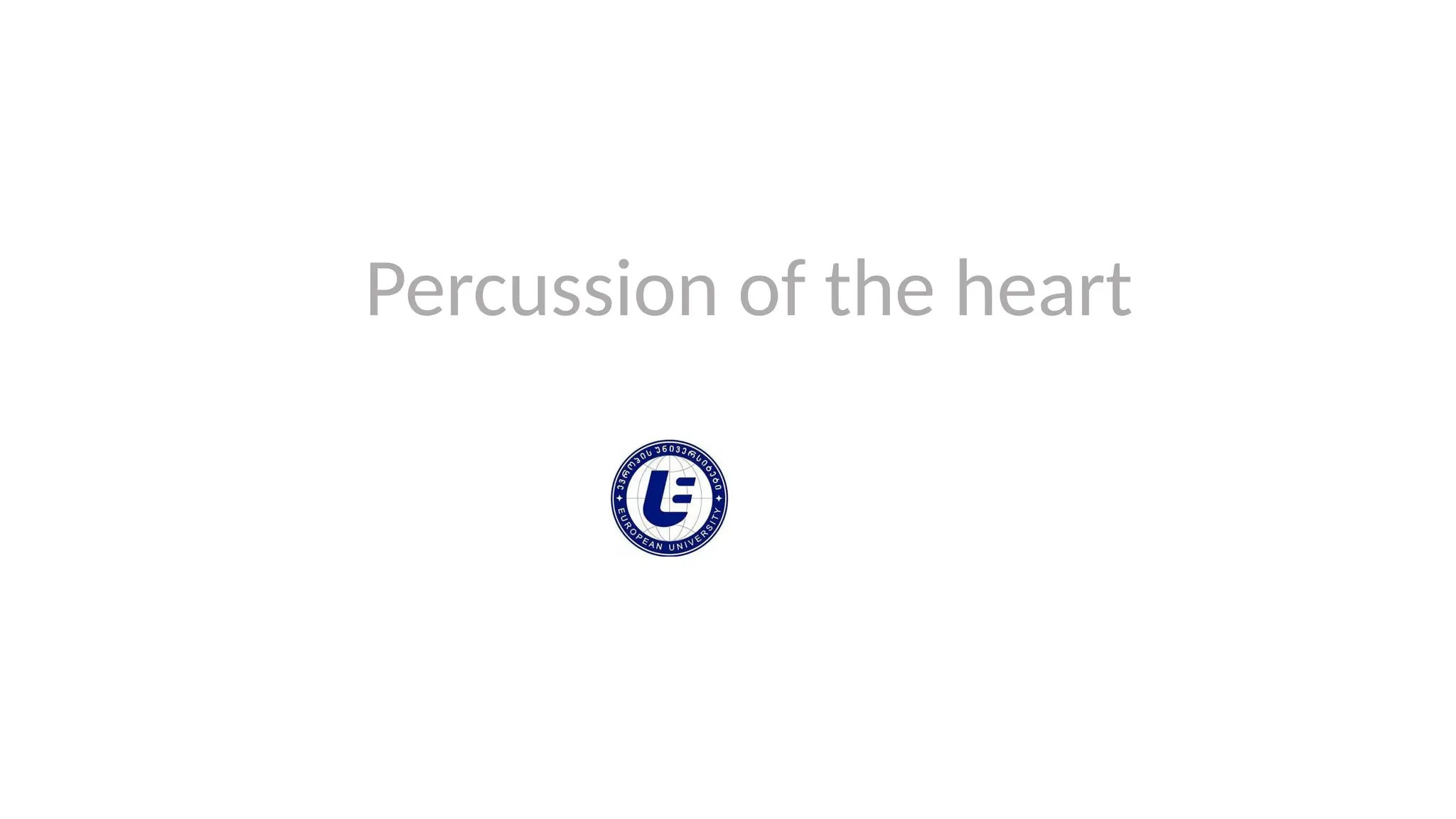Topic Percussion of the heart ppt EU.pptx