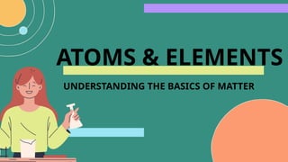All about matter and atom and its subatomic particles | PPT