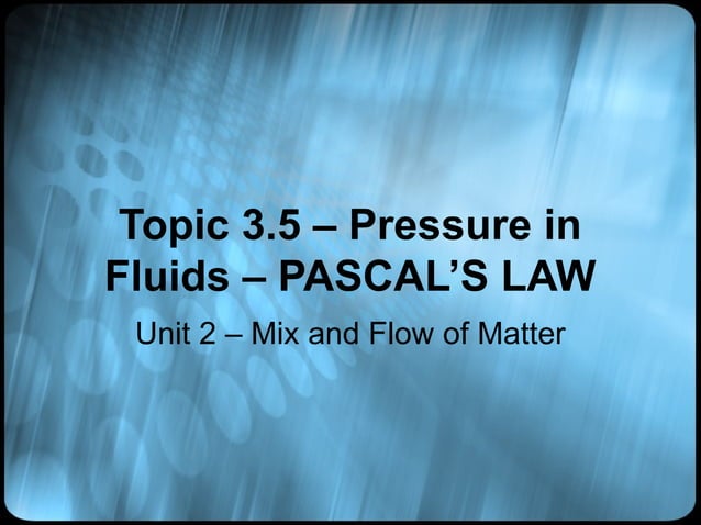 pascal law_fluid mechanics_engineering_fluid | PPT