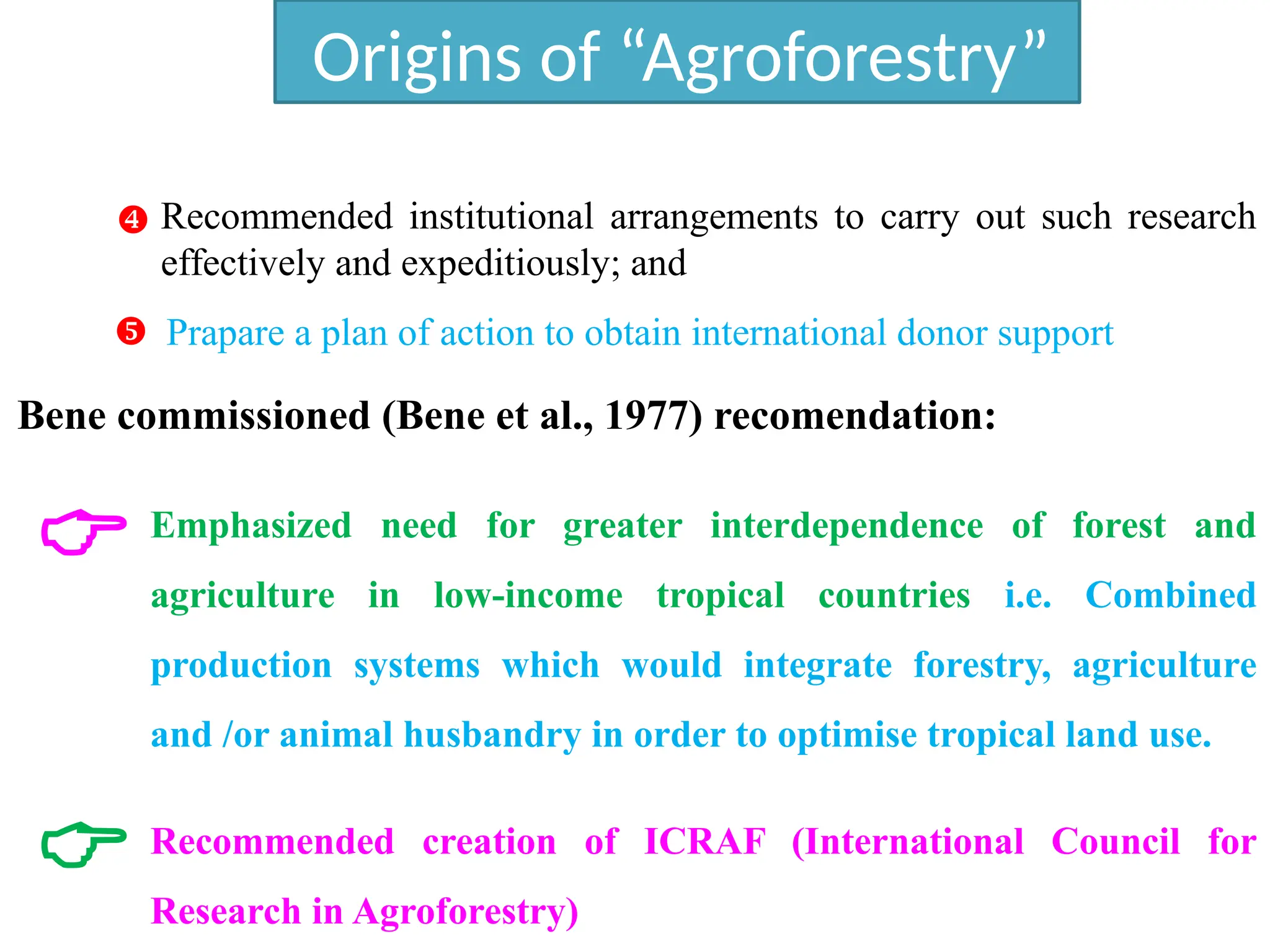 History of Agroforestry and ICRAF, Taungya system, Shifting cultivation ...