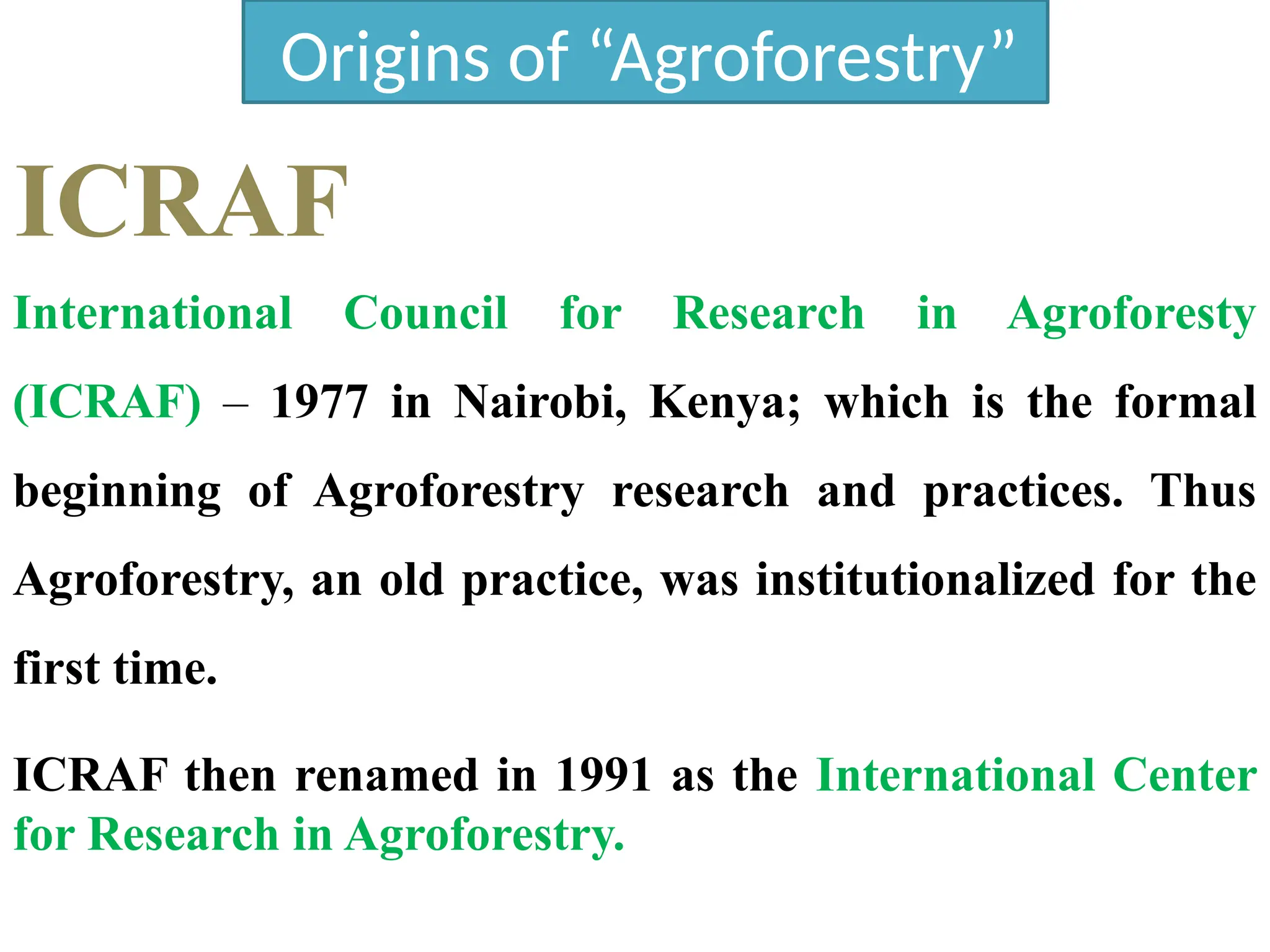 History of Agroforestry and ICRAF, Taungya system, Shifting cultivation ...