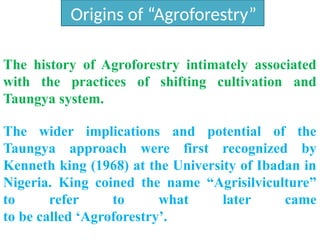 History of Agroforestry and ICRAF, Taungya system, Shifting cultivation ...