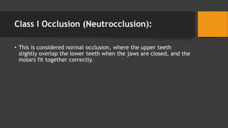 presentation about articulation, occlusion and malacclusion | PPTX