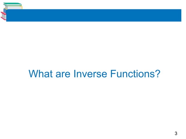 Topic 3 Inverse of function, steps to find inverse and properties of inverse | PPT