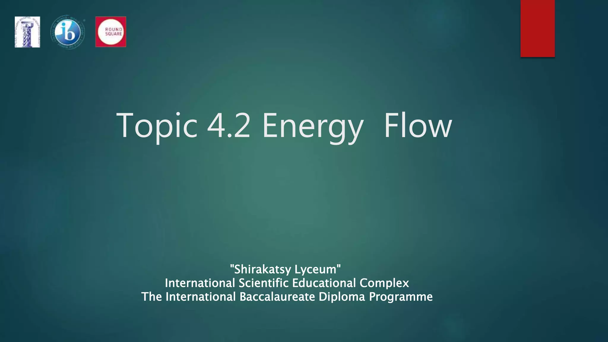 Topic 4.2 Energy Flow | PPT