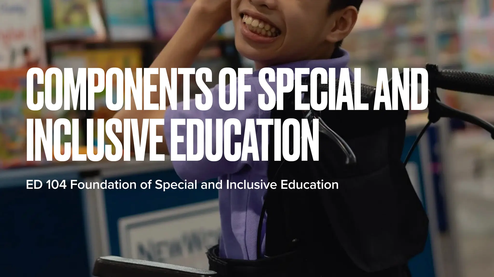 Topic4-Components of Special and Inclusive Education.pdf