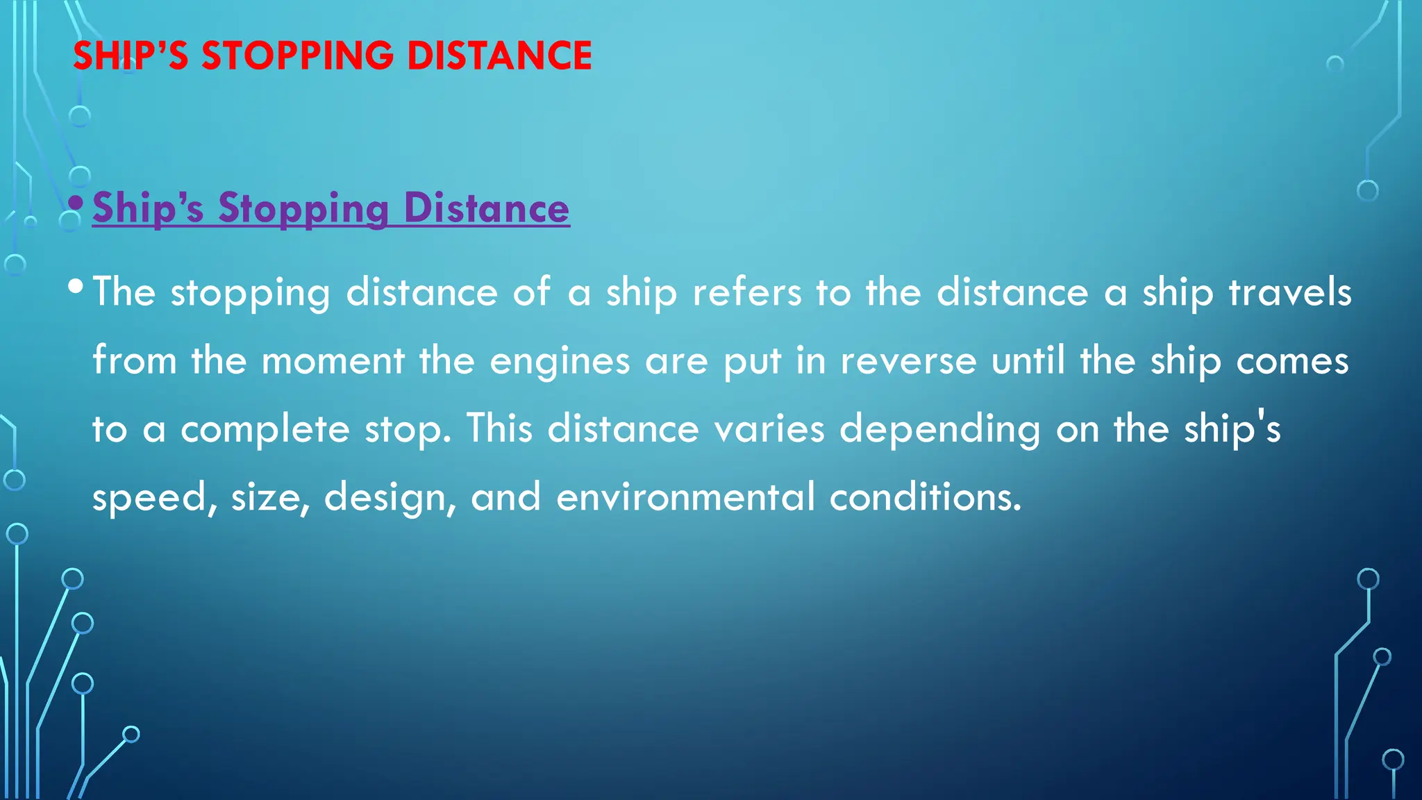 TOPIC 4 - The Ship’s Stopping Distance and.pptx