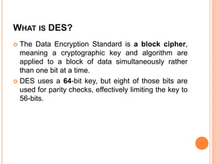 Topic4 data encryption standard(des) | PPTX
