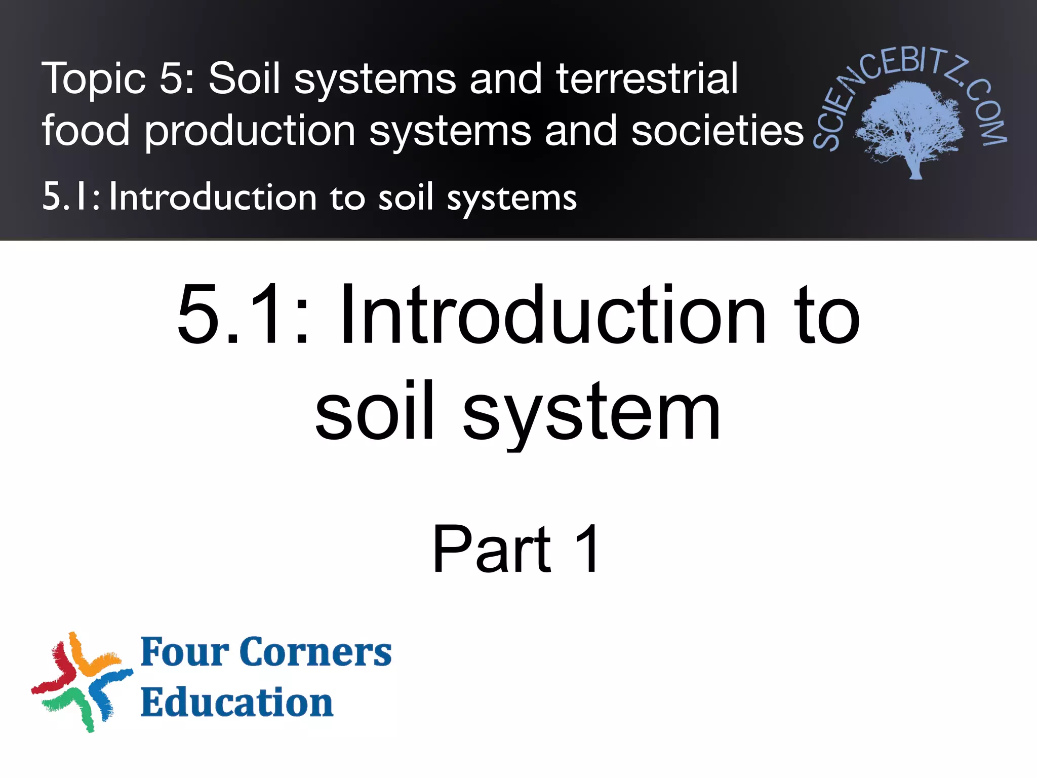 Topic 5.1 introduction to soil systems | PPT