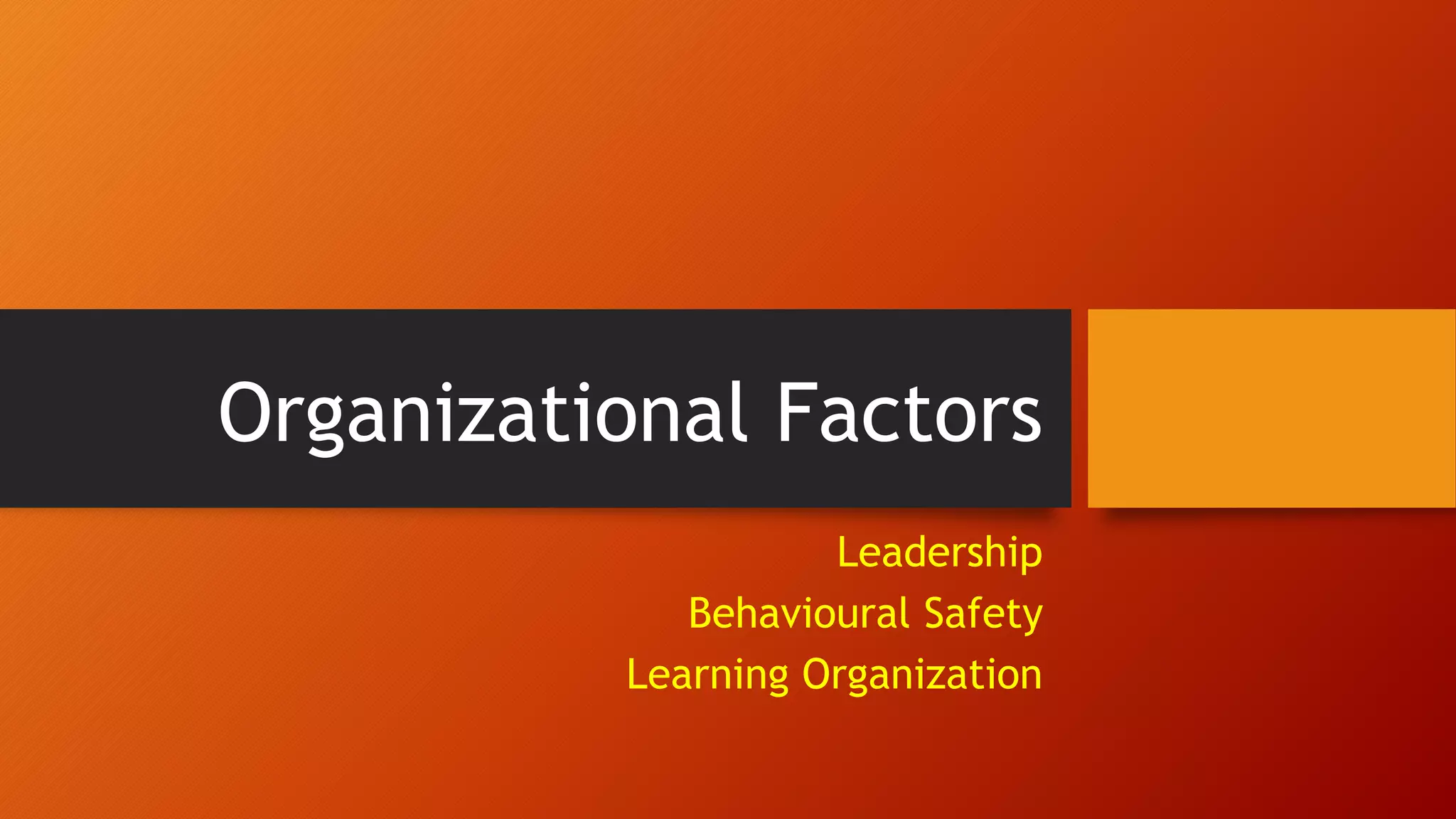 Topic5 organizational factors | PPTX