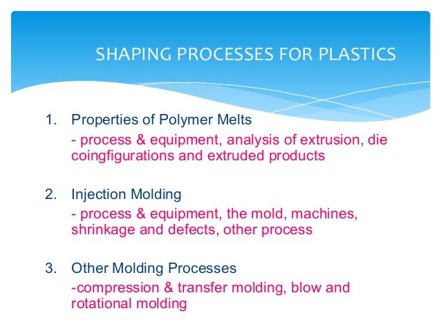 Topic 5 shaping process for plastics 160214