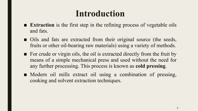 Extraction Methods fats and oils food tech | PPTX | Cooking | Food & Drink