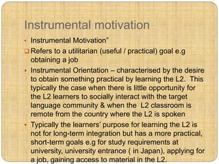 Topic 6 and 7 about motivatin in second language acquisition | PPTX ...