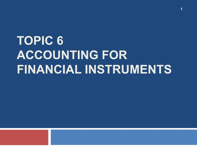 Topic 6 acctg_for_financial_instruments | PPTX