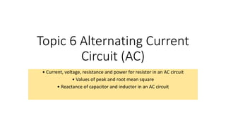 Topic 6 Alternating Current Circuit (AC) 1.pptx